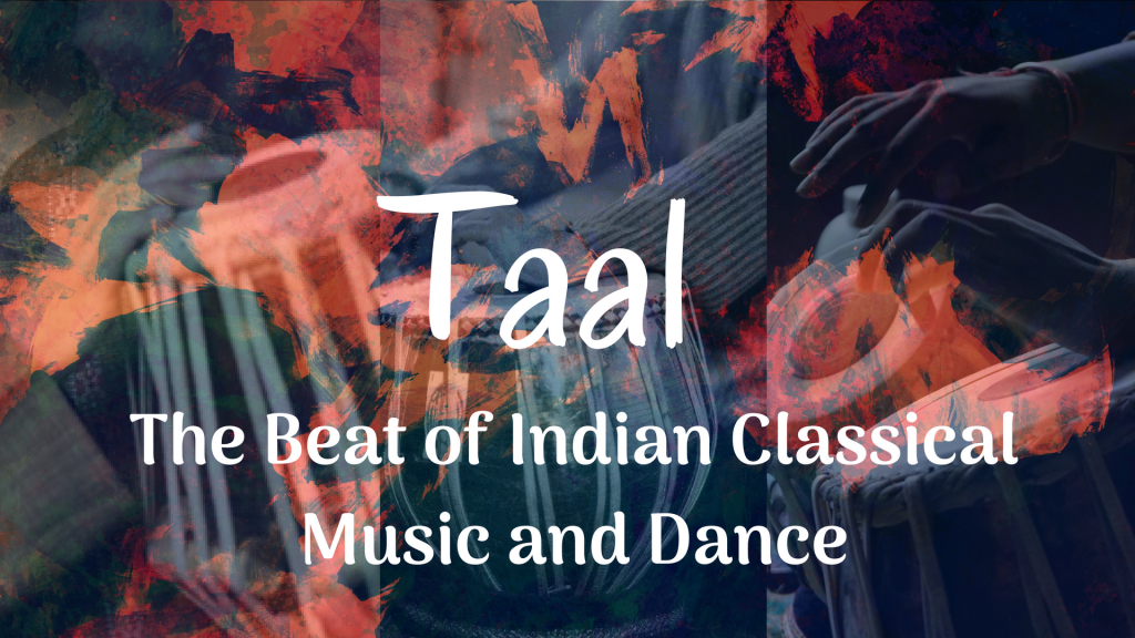 Taal – The Beat of Indian Classical Music and Dance – Peepul Enterprise